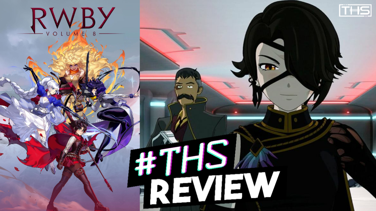 "RWBY Volume 8": More Traumatic Than "Volume 3" [Spoilery Anime Review ...