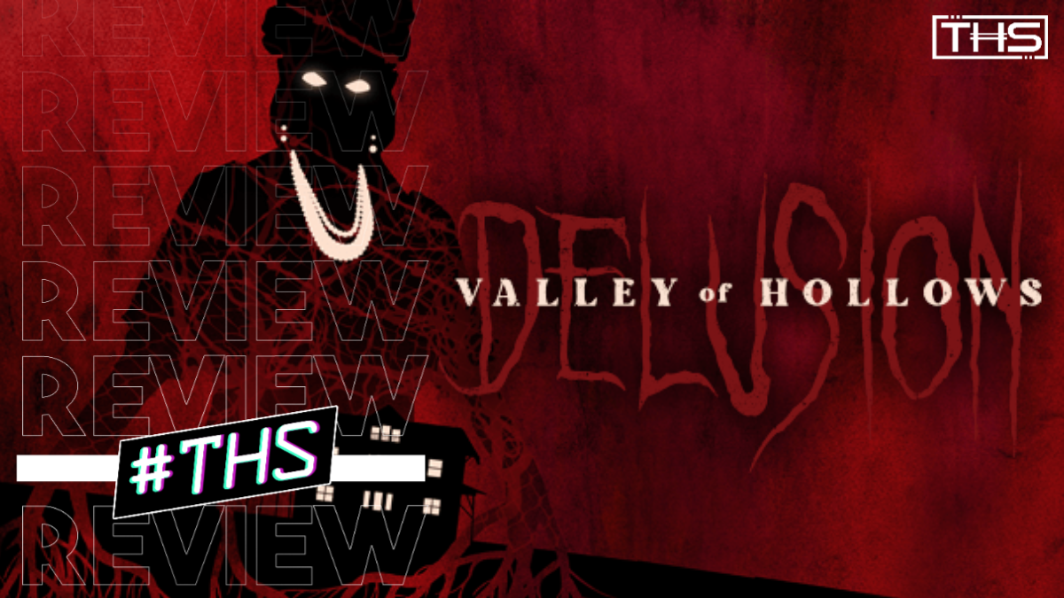 Delusion: Valley of Hollows - A Must-Experience For Horror Fans [Fright ...